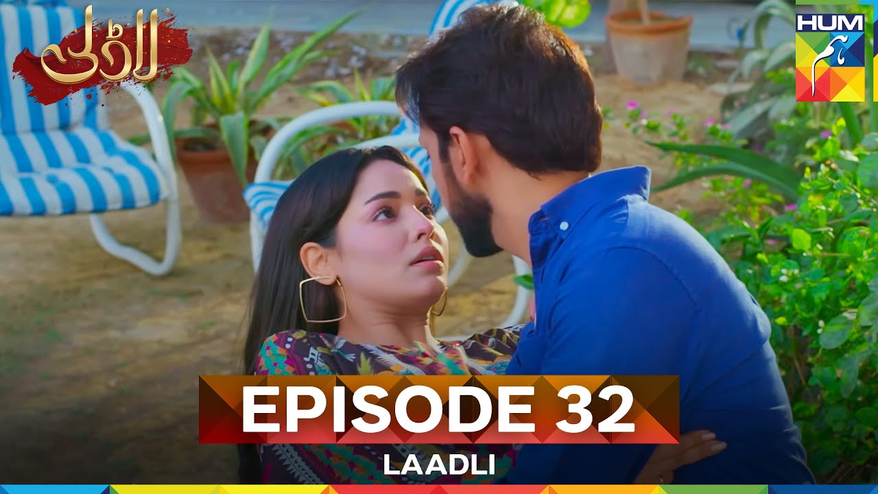 Laadli Episode 32 - Hum TV