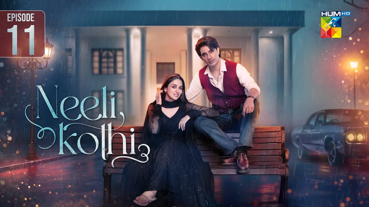 Neeli Kothi - Episode 11 - Hum TV
